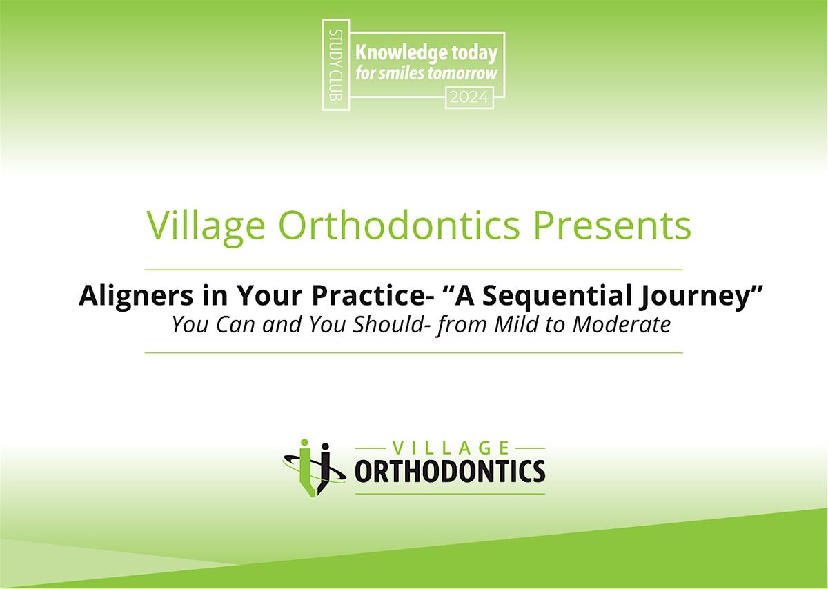 Aligners in Your Practice - A Sequential Journey, BraeBen Championship ...