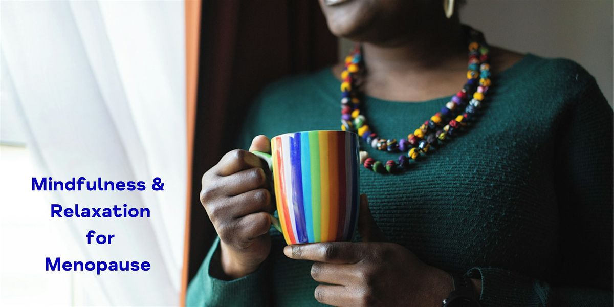 Mindfulness & Relaxation for Menopause, Pendleton Gateway, Community ...