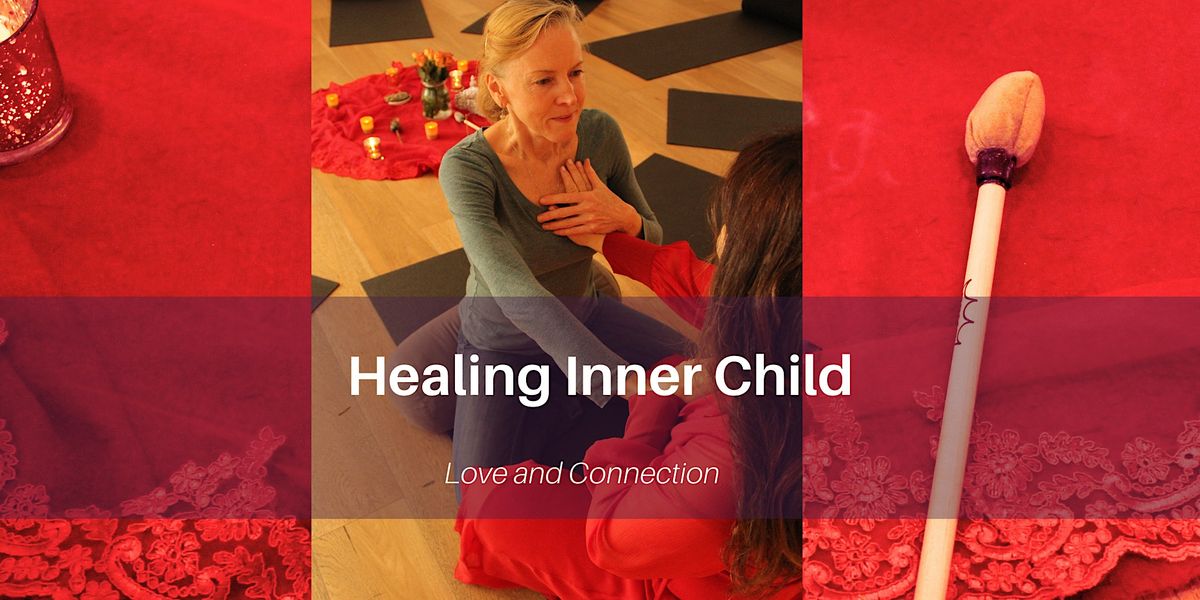 Healing Inner Child Workshop: Love and Connection, St Andrew’s Church ...