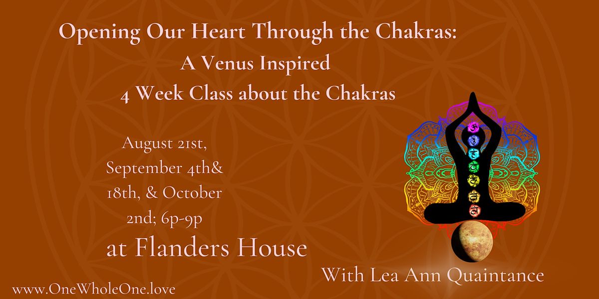 Opening Our Heart Through the Chakras: A Venus Inspired Chakra Class ...