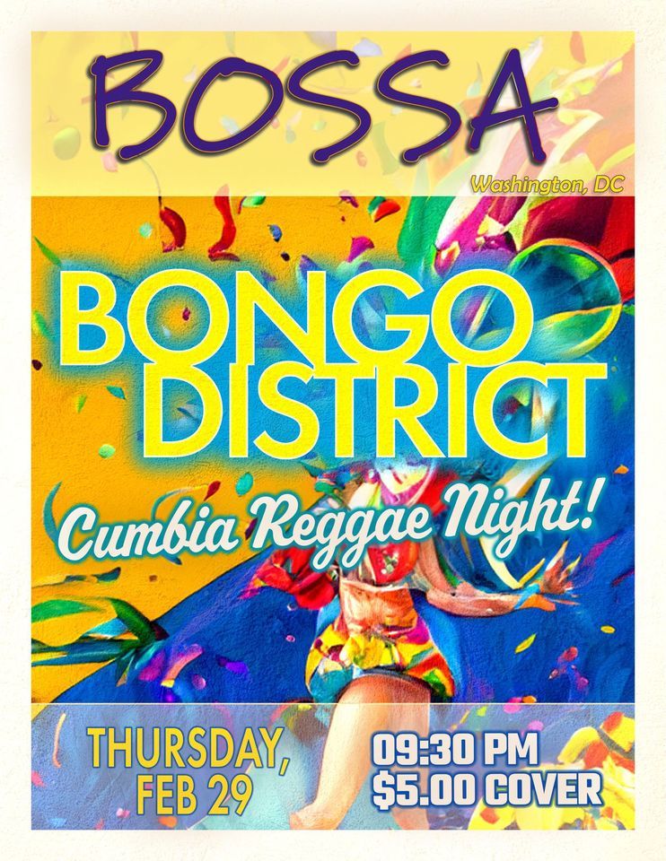 CUMBIA REGGAE NIGHT IN ADAMS MORGAN w Bongo District!, Bossa Bistro ...