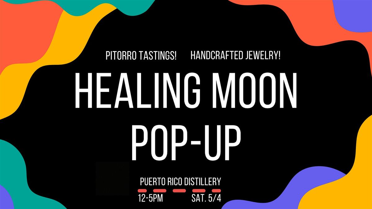 May Healing Moon Pop-Up Shop at Puerto Rico Distillery, Puerto Rico ...
