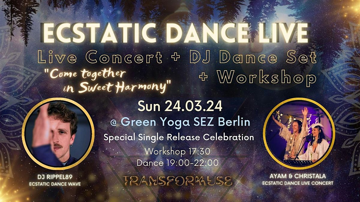 Ecstatic Dance LIVE - DJ Set & Concert - Special Single release event!, Green Yoga - SEZ ...