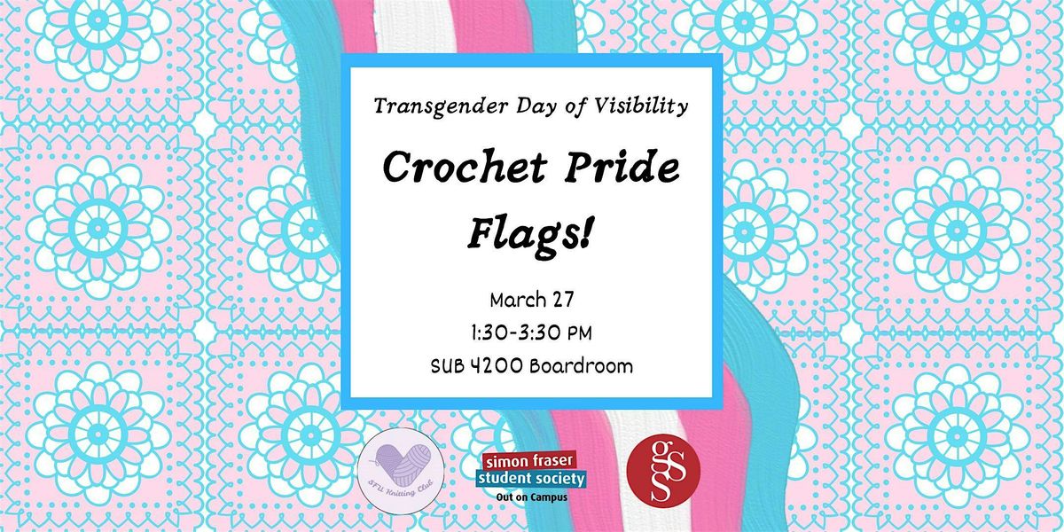 TDOV Crochet Flags!, Student Union Building, Burnaby, 27 March 2024 ...