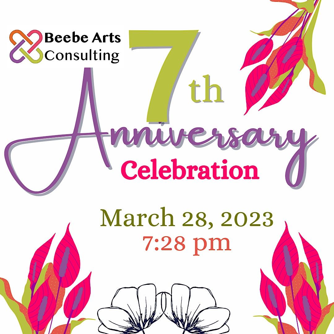 Beebe Arts 7th Anniversary Celebration, March 28 2023 | Online Event ...