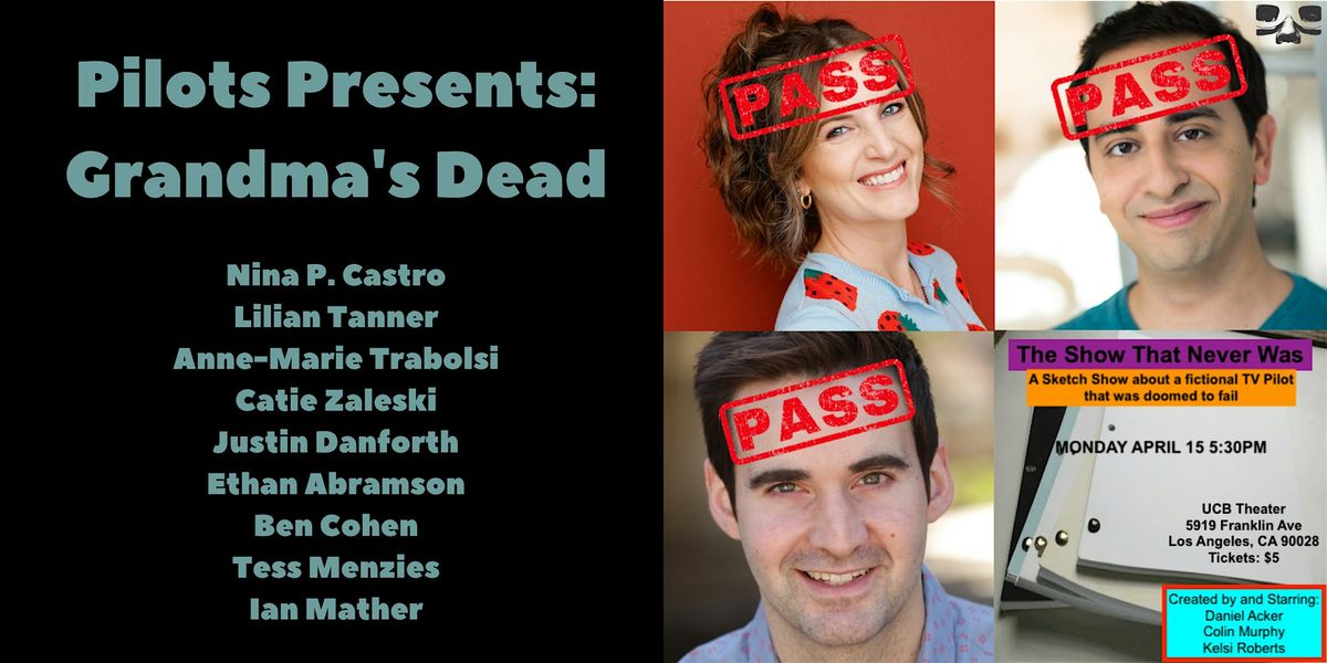 Spank: Pilots Presents: Grandmas Dead / The Show That Never Was ...