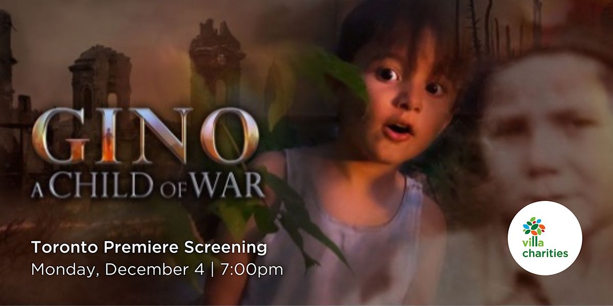 “Gino: A Child of War” Movie Screening, The Royal Theatre, Toronto, 4 ...