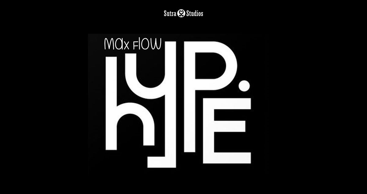 Hype | Max Flow, Sutra Studios, Phoenix, 2 September 2023 | AllEvents.in