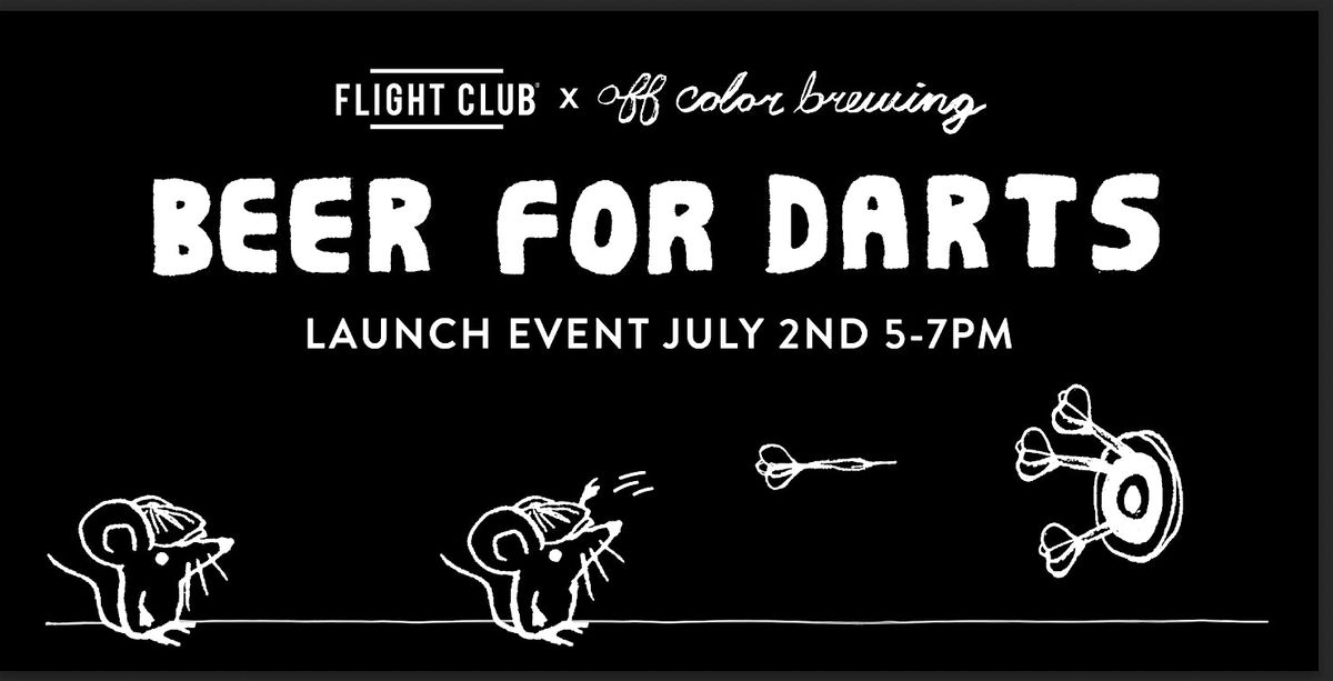 Beer for Darts Launch Party!, Flight Club Chicago, 2 July 2024 ...