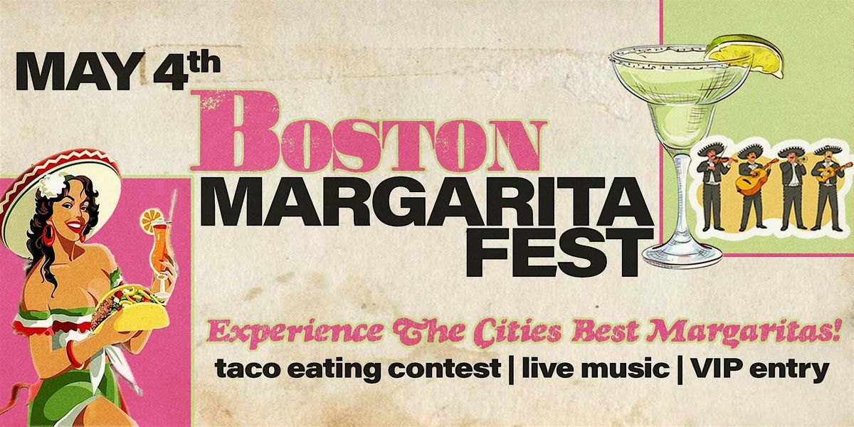 Boston Margarita Fest 2024, Wild Rover, Boston, 4 May to 5 May ...