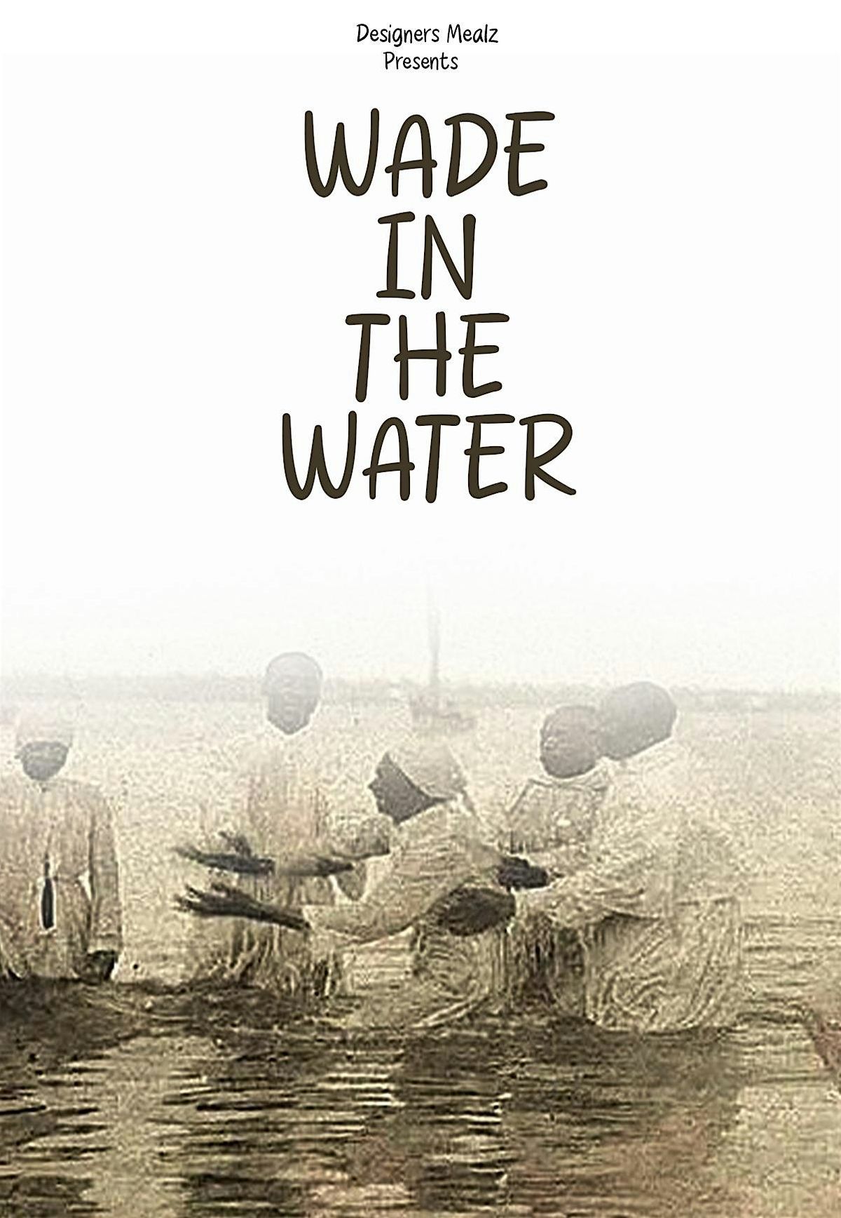 “Wade In The Water, Bread & Butterfly, Atlanta, 21 July 2024 | AllEvents.in