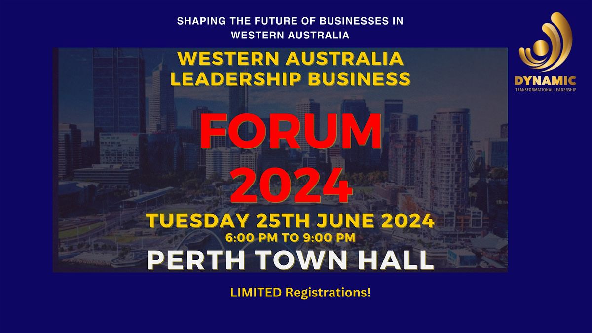Western Australia Leadership Business FORUM, 601 Hay Street Mall, Perth ...