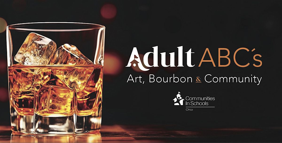 Adult ABCs: Art, Bourbon, & Community, Buckeye Bourbon House, Columbus ...