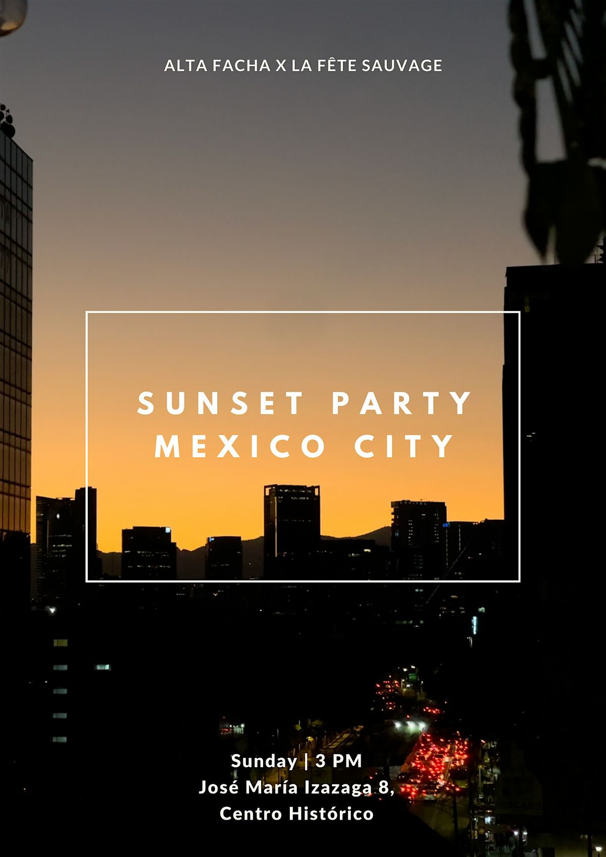 Sunset Music Session | La Fête Sauvage X Alta Facha, Selina Mexico City ...