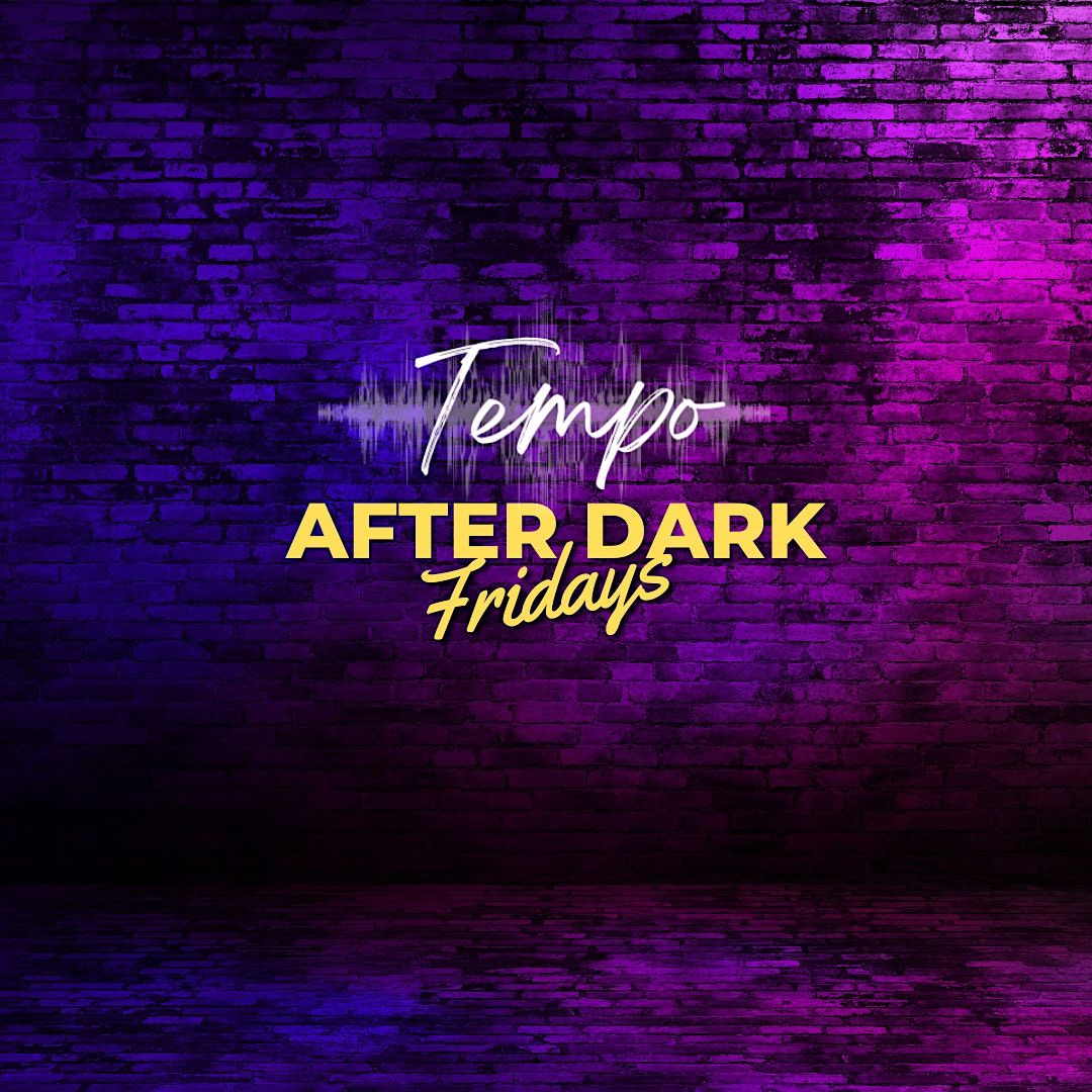 AFTER DARK FRIDAYS, 17650 Possum Point Rd, Dumfries, 2 June to 28 ...