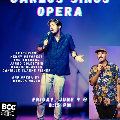 Adam Mitrani Presents My Friend Carlos Sings Opera, Brooklyn Comedy ...