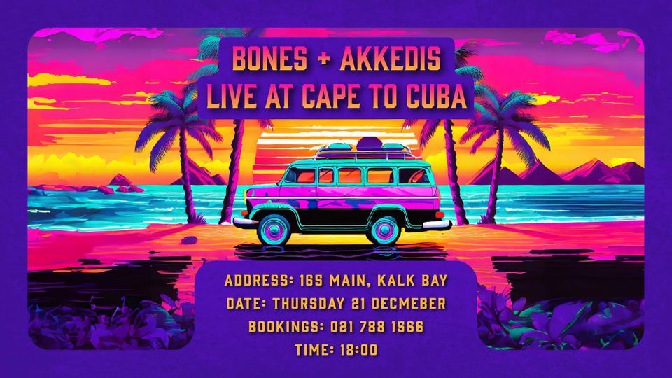 Bones & Akkedis at Cape to Cuba, Cape To Cuba, Langa, 21 December 2023 ...