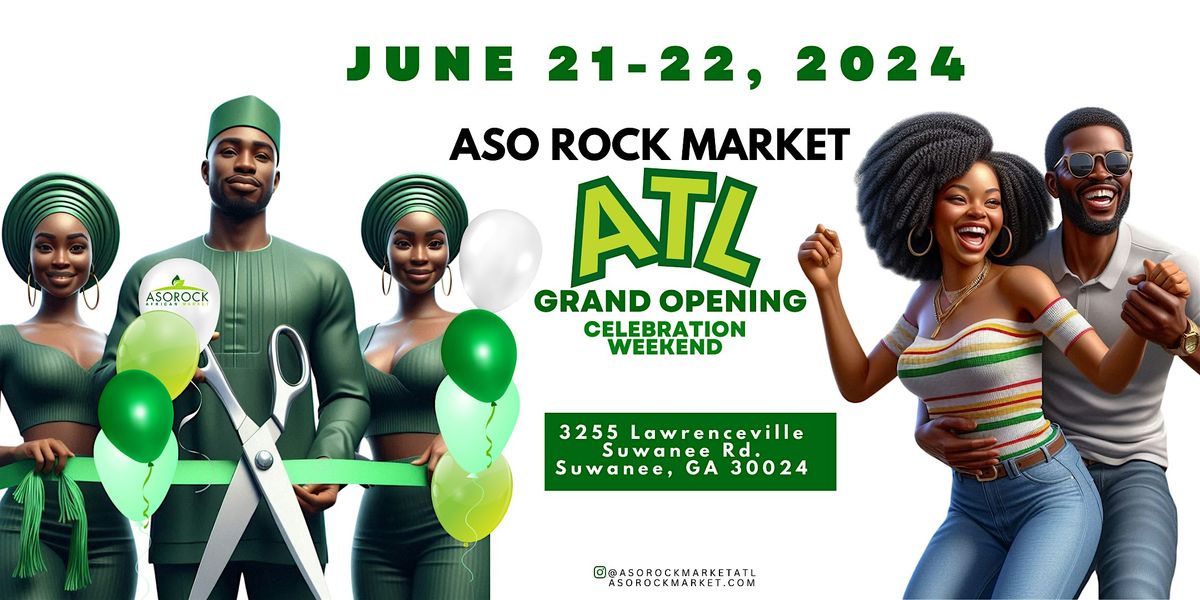 Aso Rock Market ATL ( Grand Opening Celebration Weekend), 3255 ...