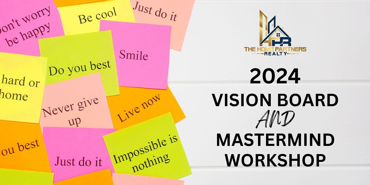2024 Vision Board Mastermind Workshop, The Home Partners Realty, Cordova, 11 December 2023 ...