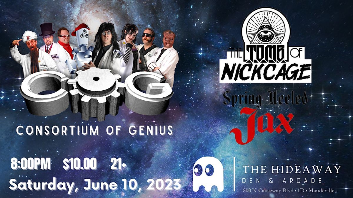 Consortium of Genus w/ Tomb of Nick Cage & Spring Heeled Jax, Hideaway ...