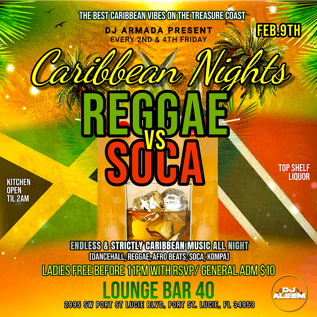 Soca vs reggae, lounge bar 40, Port St. Lucie, 9 February to 10 ...