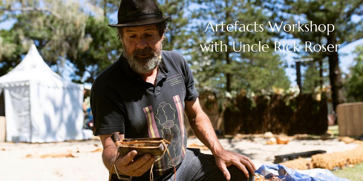 Artefacts Workshop with Uncle Rick Roser, Aboriginal Art Co, South ...