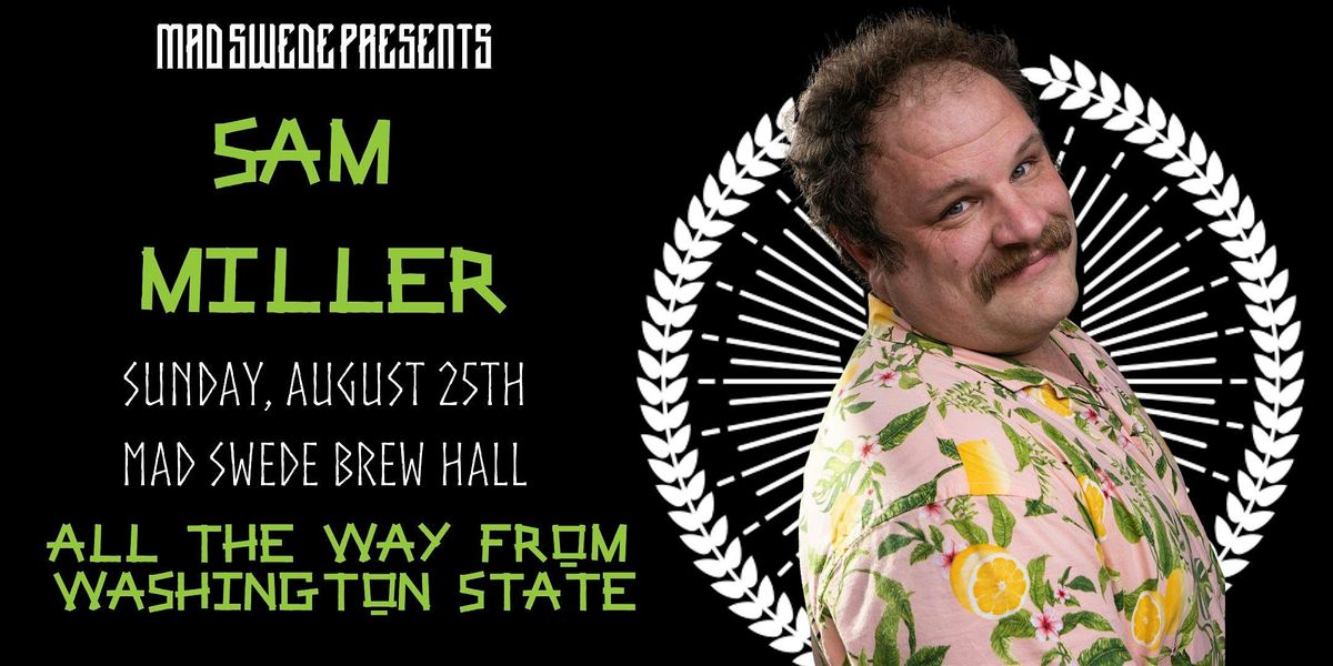 Comedian Sam Miller from Olympia, Mad Swede Brew Hall, Boise, 25 August ...