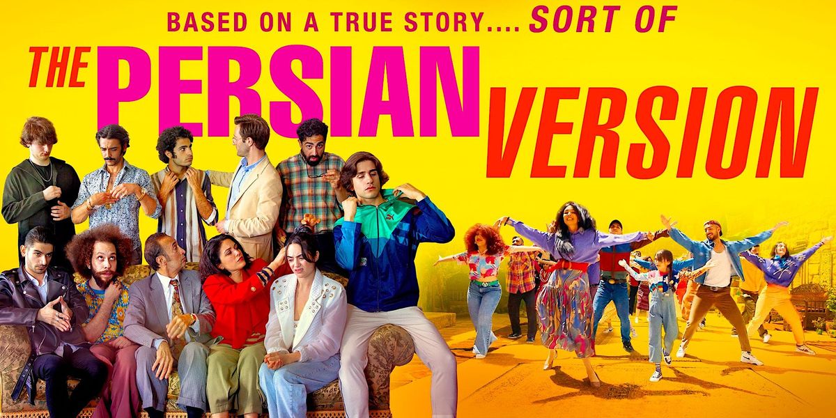 The Persian Version: RSVP for Complimentary Film Screening Tickets, AMC ...