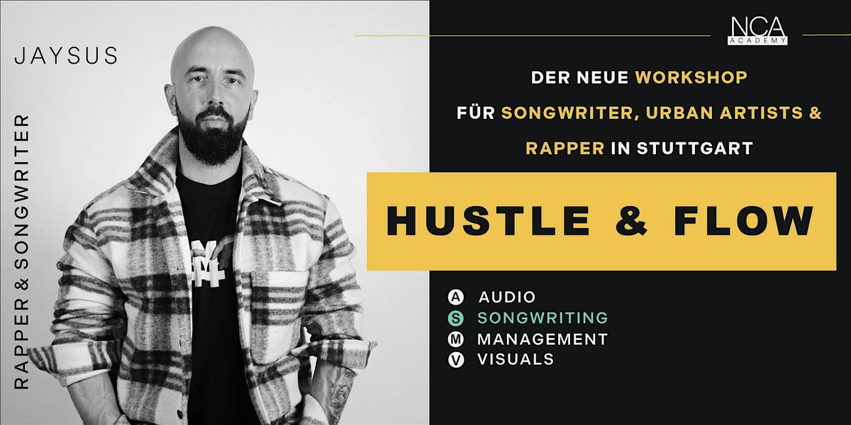 HUSTLE & FLOW, NCA group, Stuttgart, 22 March 2025 | AllEvents