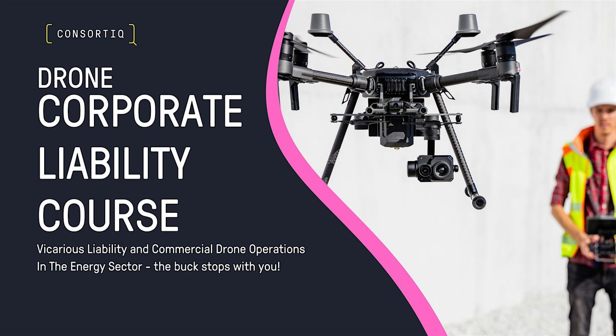 Corporate Liability Training - Drones in the Energy Sector - Aberdeen ...