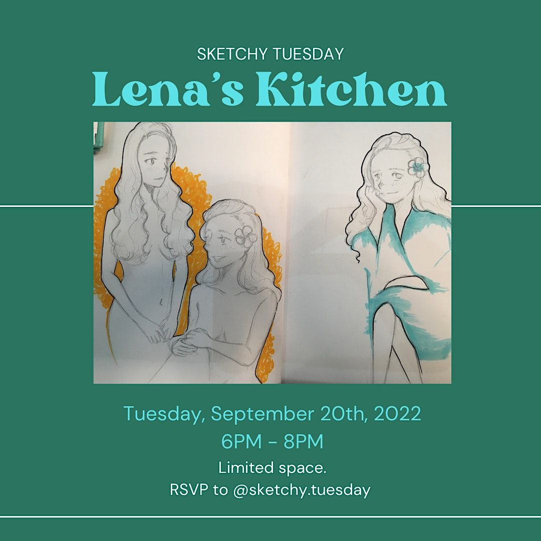 Sketchy Tuesday - Live Figure drawing at Lenas Ki, Lena's Kitchen, Kec ...