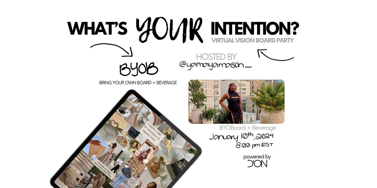 "Whats Your Intention?" Vision Board Party 2024, January 10 2024 ...
