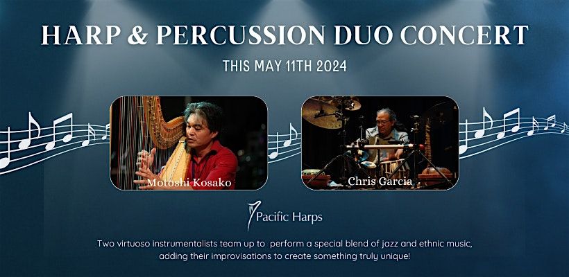 Harp & Percussion Duo Concert by Motoshi Kosako & Chris Garcia, 922 N ...