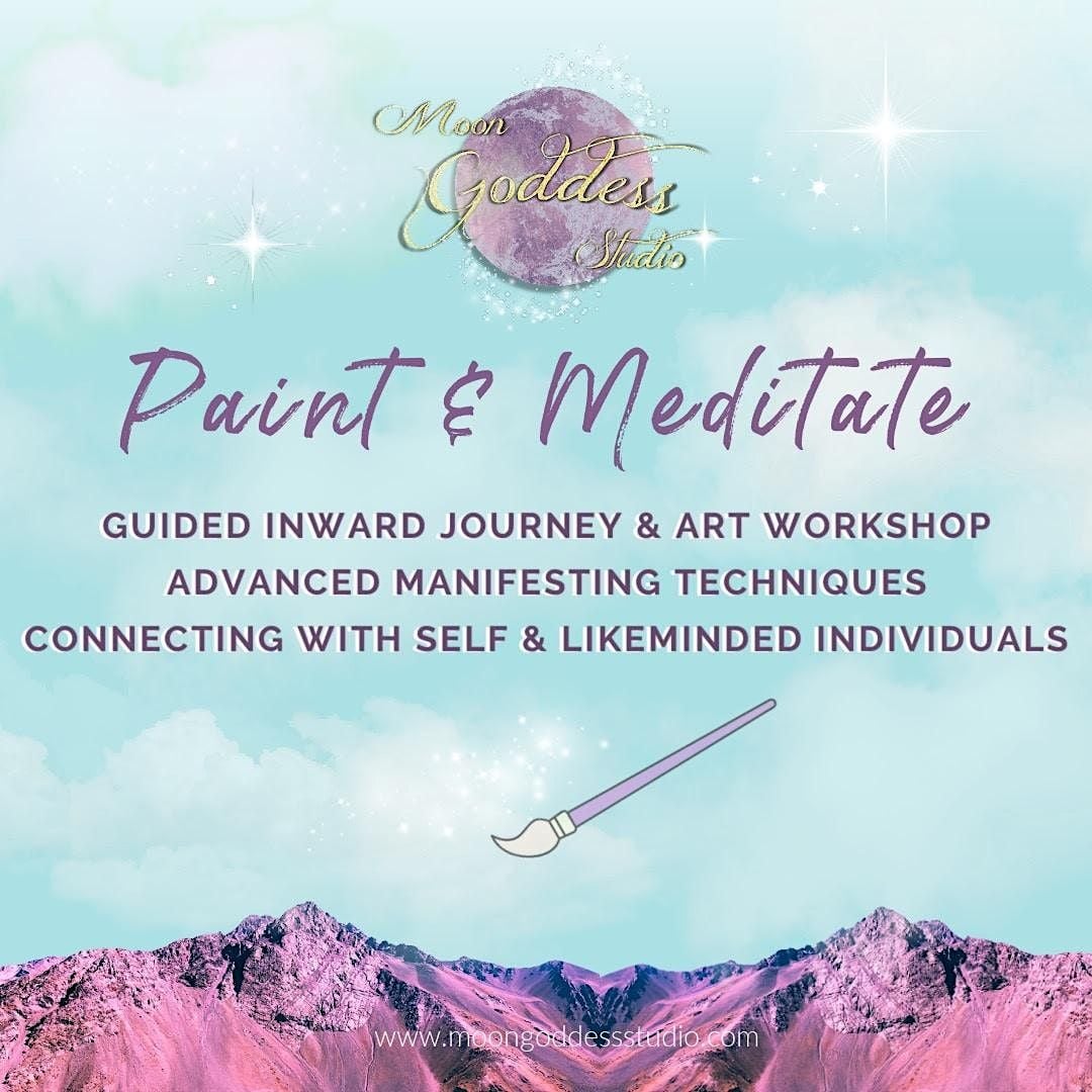 Paint & Meditate - Guided Meditation & Art of Manifesting, Moon Goddess ...
