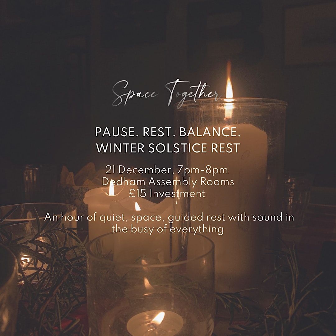 Winter Solstice Rest, Assembly Rooms, Dedham, 21 December 2023 | AllEvents
