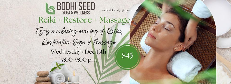 Reiki + Restore + Massage, Bodhi Seed Yoga & Wellness Studio, Mount ...