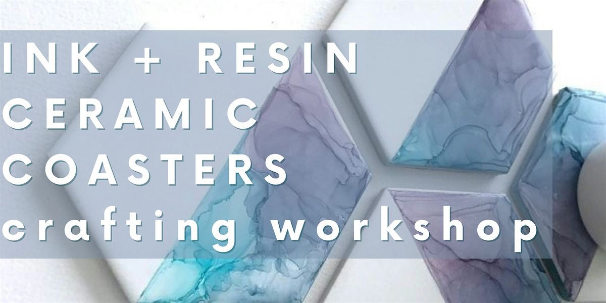 Make & Take Crafting: Ink & Resin Art Ceramic Coasters, Design Hive ...