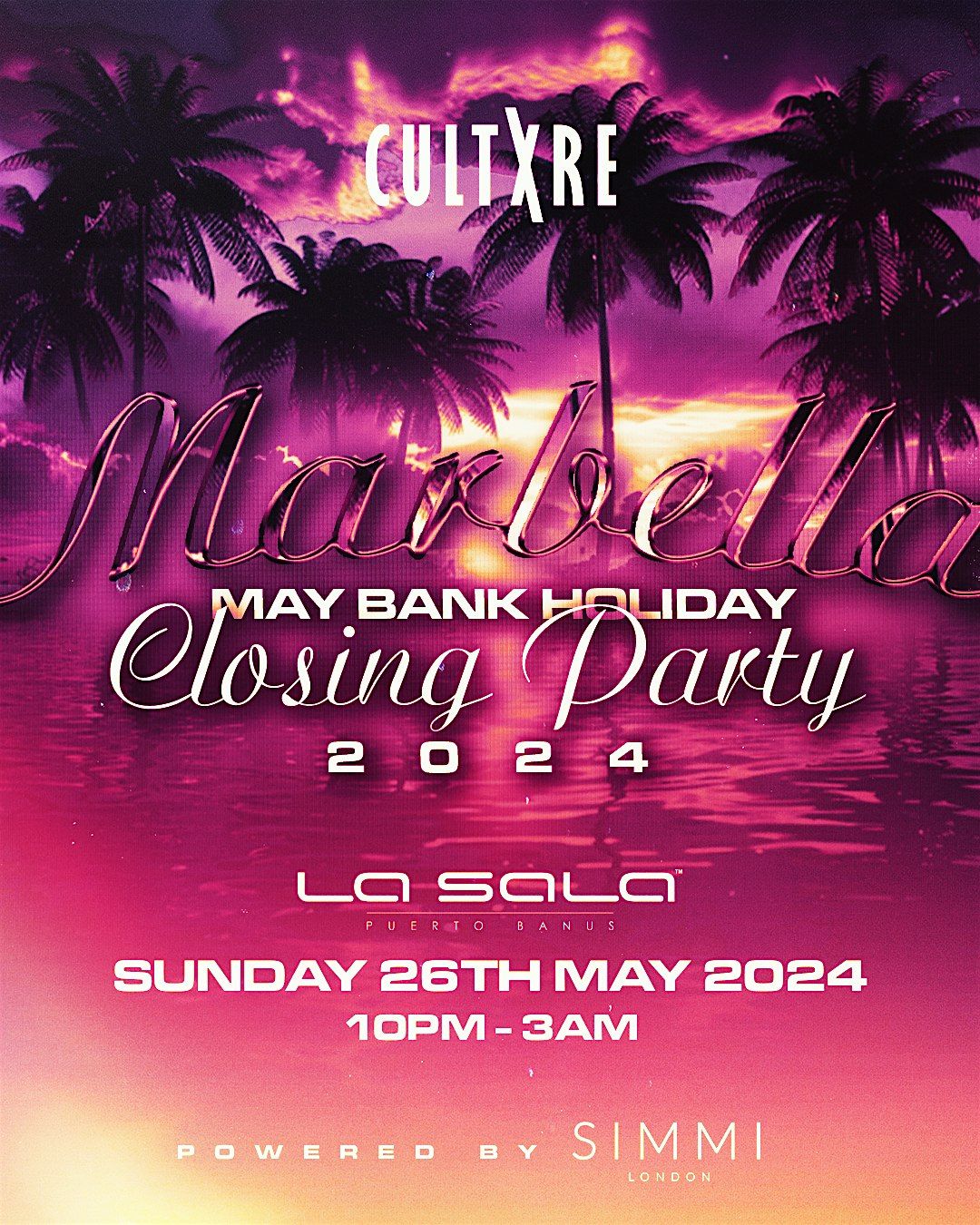 Cultxre - Marbella May Bank Holiday Closing Party, La Sala Puerto Banús ...