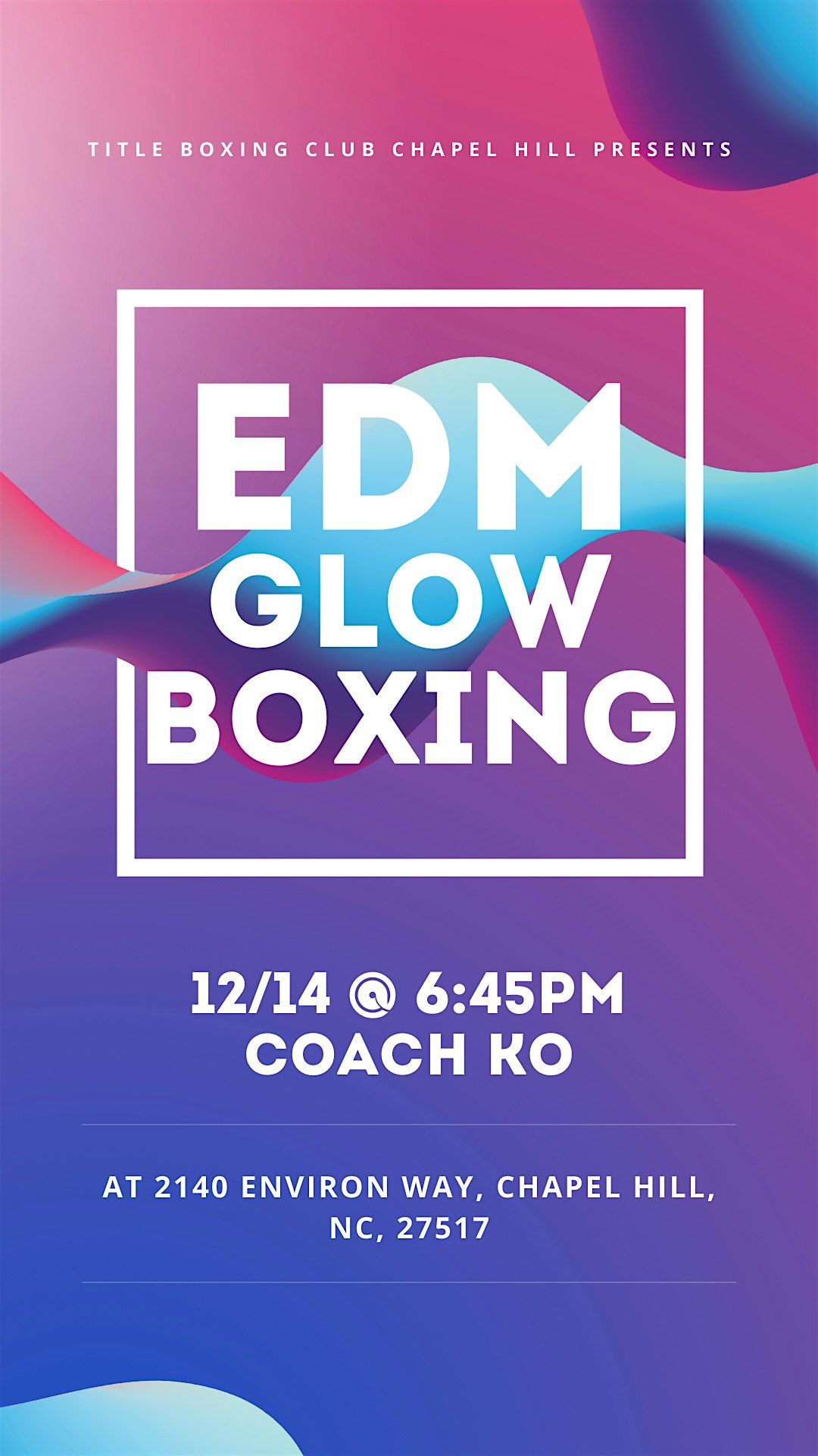EDM GLOW BOXING, TITLE Boxing Club Chapel Hill, 14 December 2023 ...