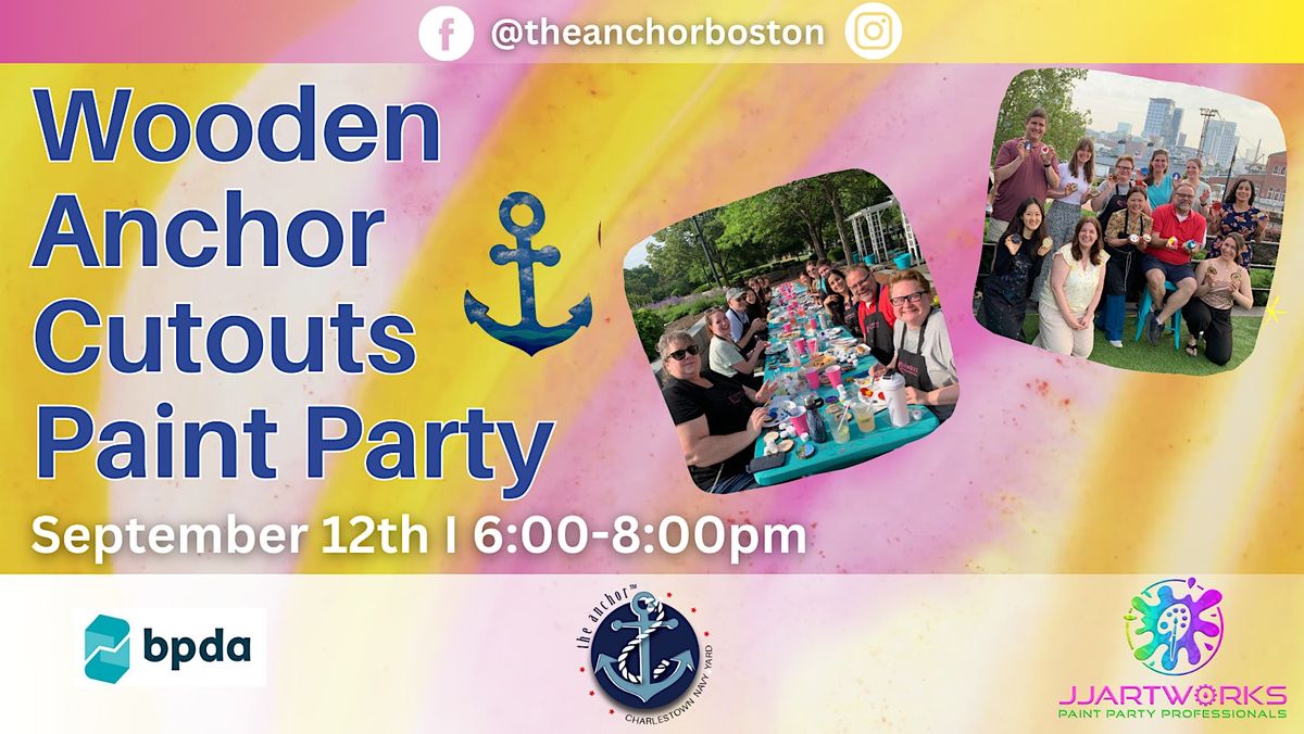 Wooden Anchor Cutouts Paint Party @ The Anchor, The Anchor, Boston, 12 ...