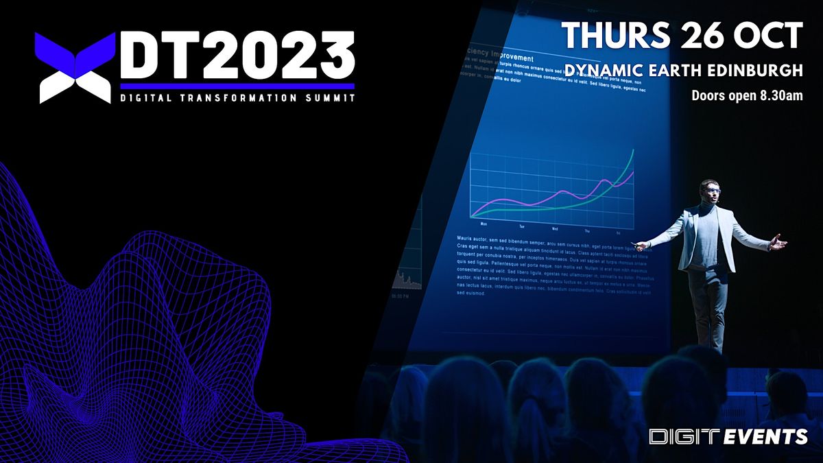 Digital Transformation Summit 2023, Dynamic Earth, Edinburgh, 26 October 2023 | AllEvents.in