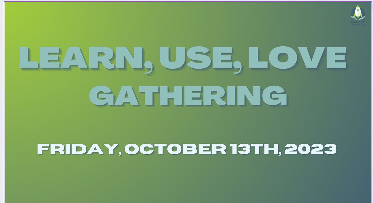 Learn, Use, Love Gathering (In-person!), The Sanctuary Roosevelt Island ...