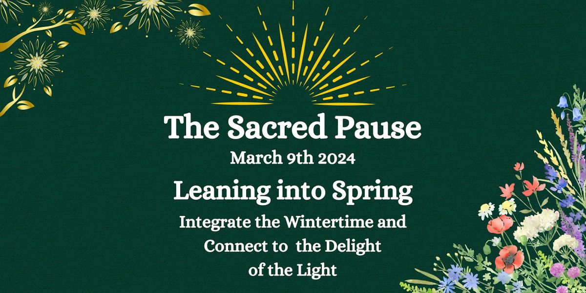 The Sacred Pause ~ Leaning into the Light, Hunger Hill Retreat, Newton ...