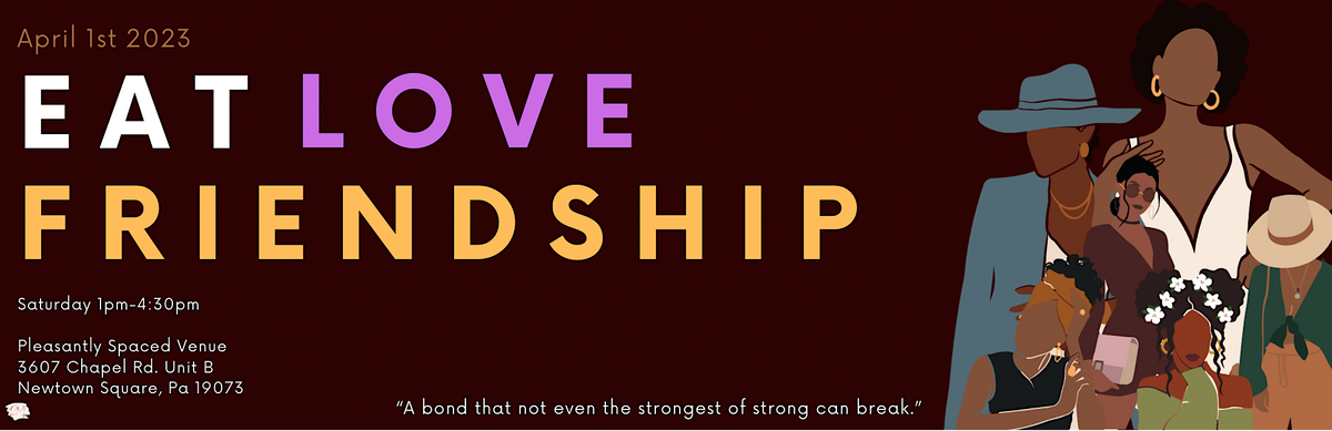 The Friendship Brunch: Eat Love Friendship, Pleasantly Spaced Venue ...
