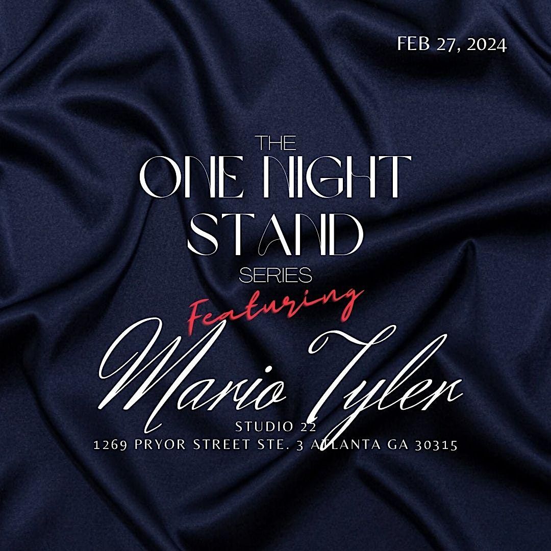 One Night Stand Series Featuring Mario Tyler, 1269 Pryor St SW, Atlanta ...