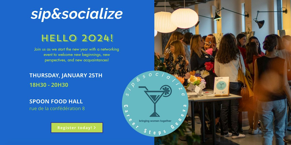 Hello 2024! Career Steps Genevas *sip&socialize* networking event ...