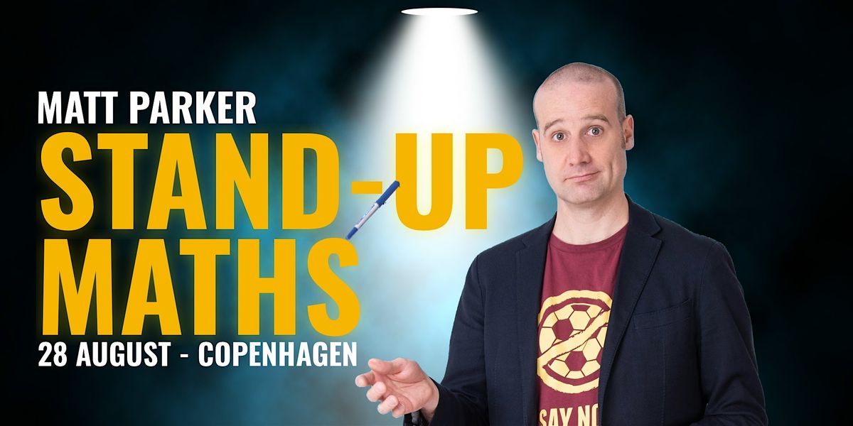 Matt Parker - Stand-Up Maths, Øksnehallen, København, 28 August 2024 ...