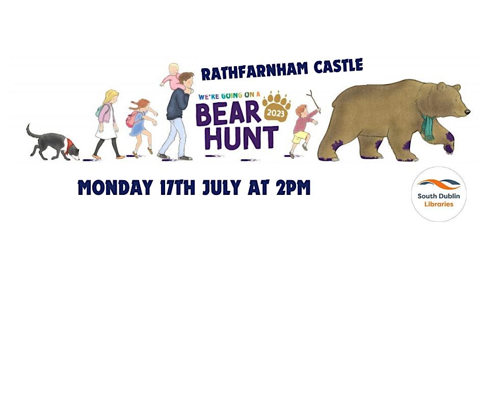 Summer Stars - Were Going on a Bear Hunt at Rathfarnham Castle 3pm ...