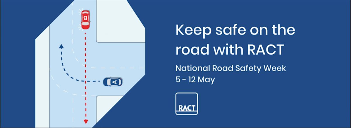 Keep Safe on the Roads with RACT at Kinimathatakinta/George Town ...