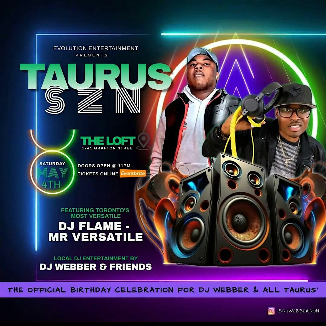 TAURUS SZN - The Official Taurus Birthday Celebrations, The Loft ...